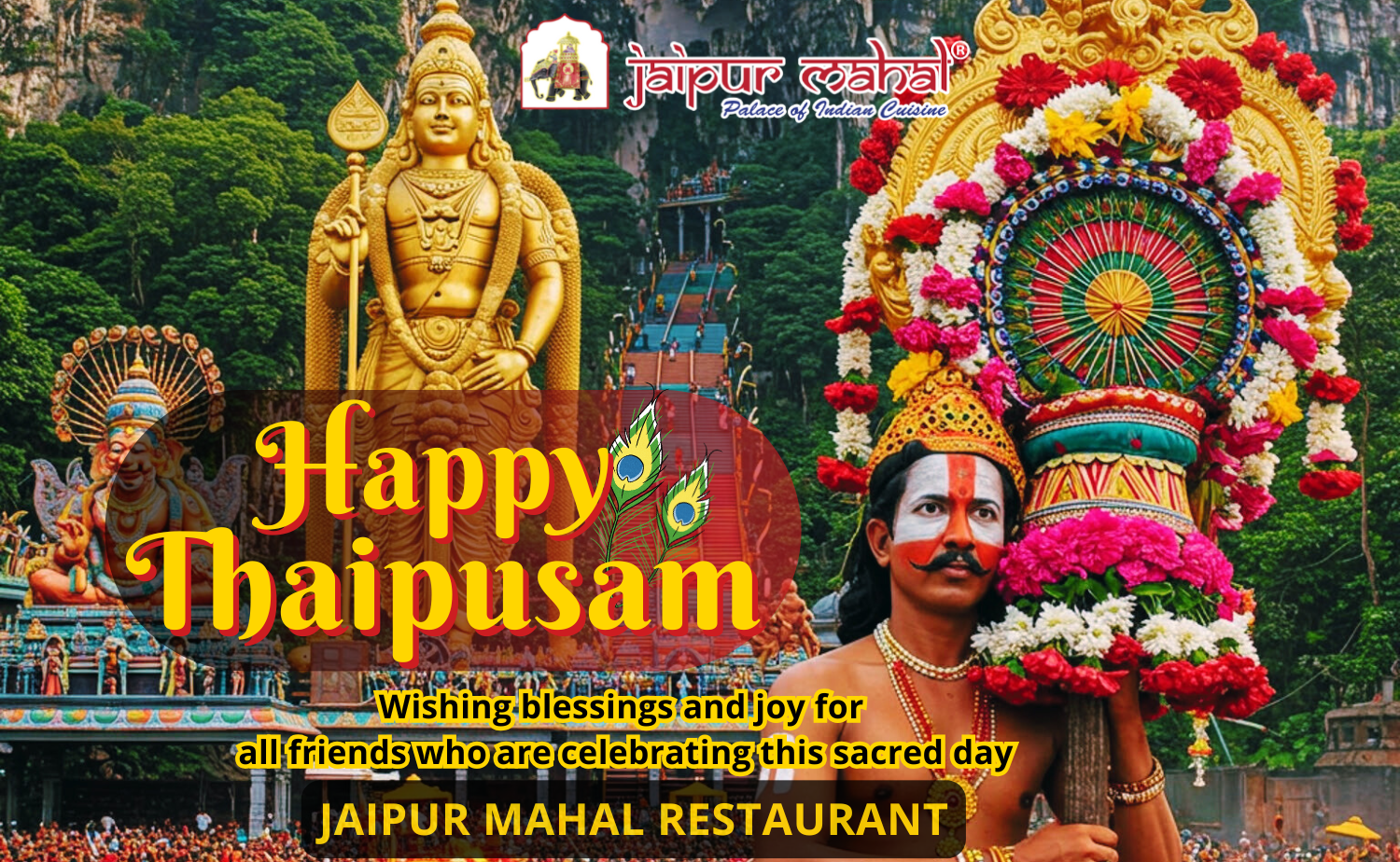 HAPPY THAIPUSAM FROM JAIPUR MAHAL RESTAURANT